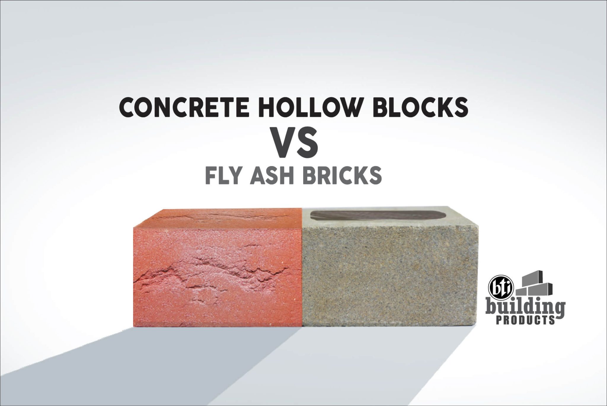 Why Choose Concrete Hollow Blocks Over Fly Ash Bricks? - bti Building ...